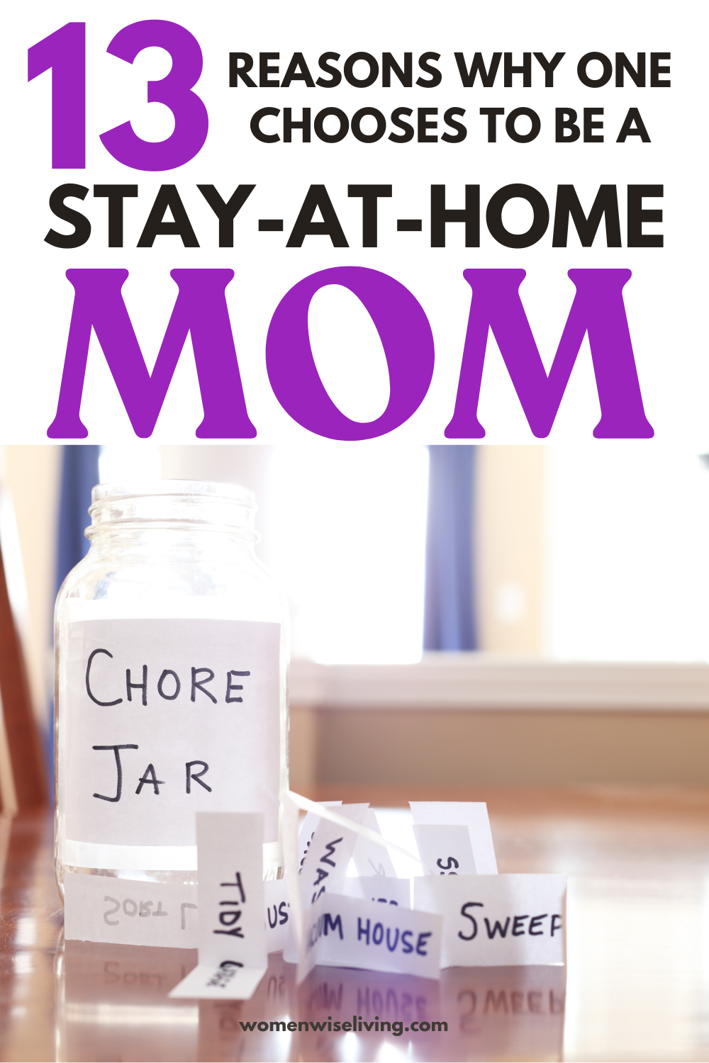13 Reasons Why Moms Choose To Become A SAHM - Womenwiseliving