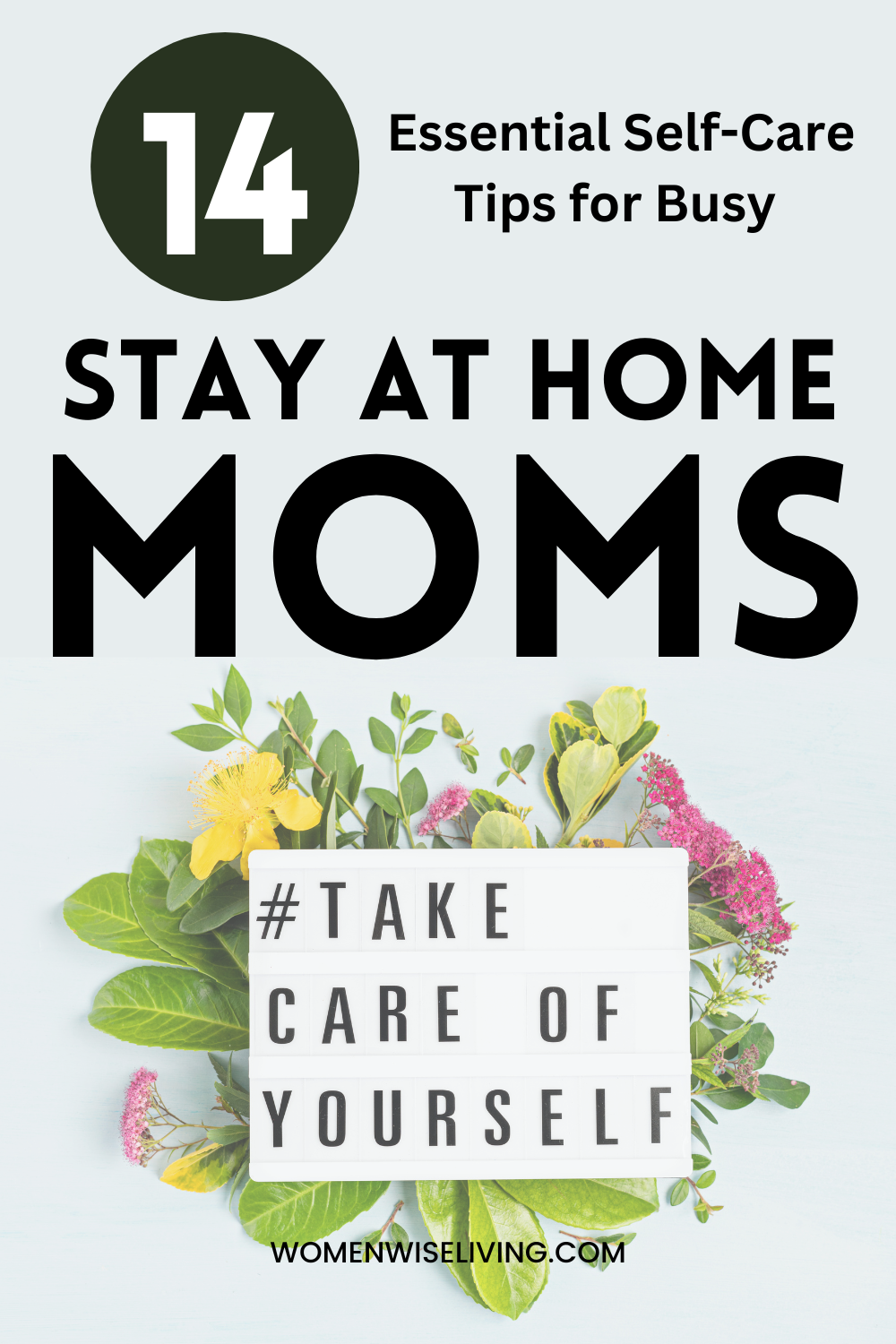 14 Self-Care Ideas for Stay-At-Home Moms - Womenwiseliving