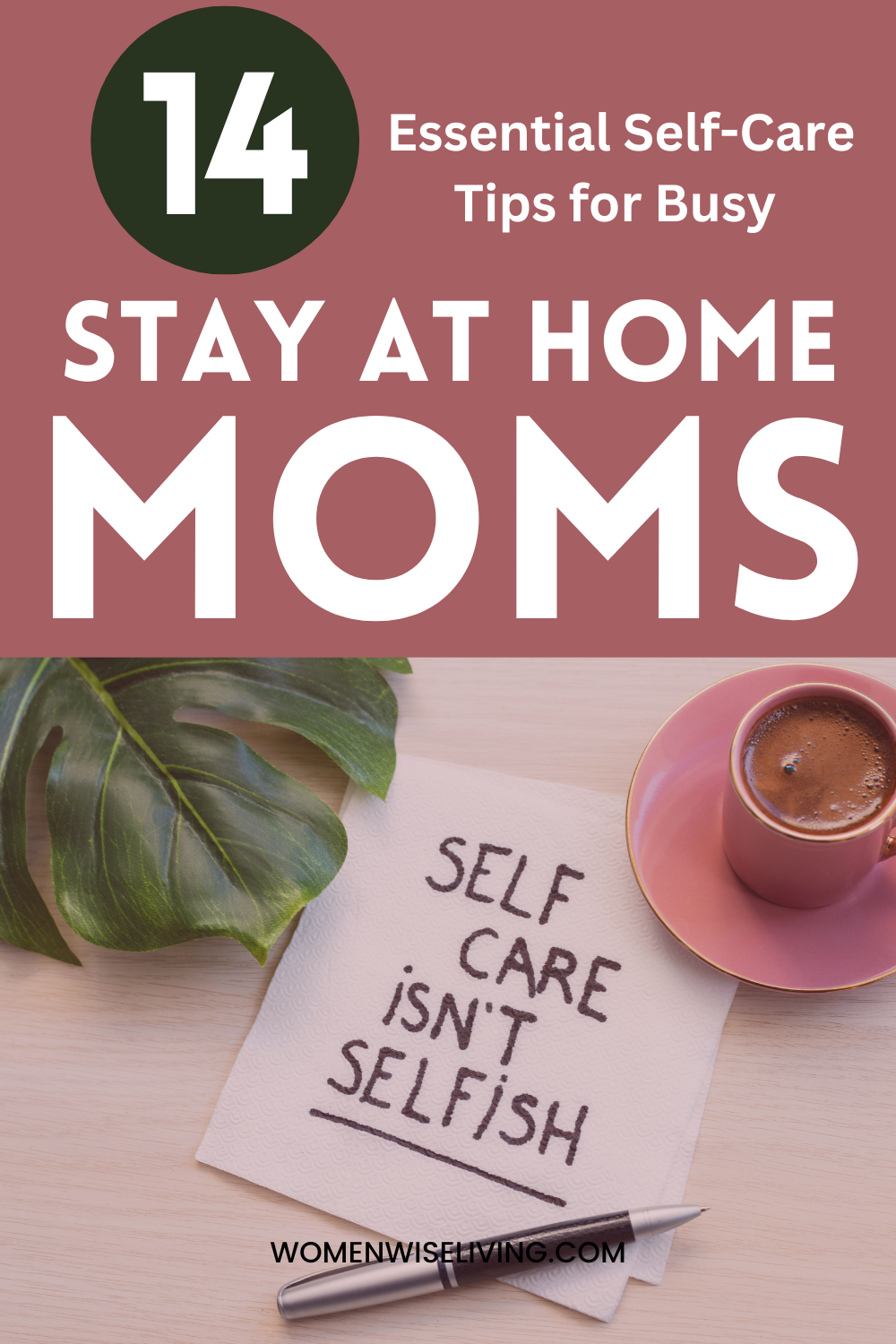 14 Self-Care Ideas for Stay-At-Home Moms - Womenwiseliving