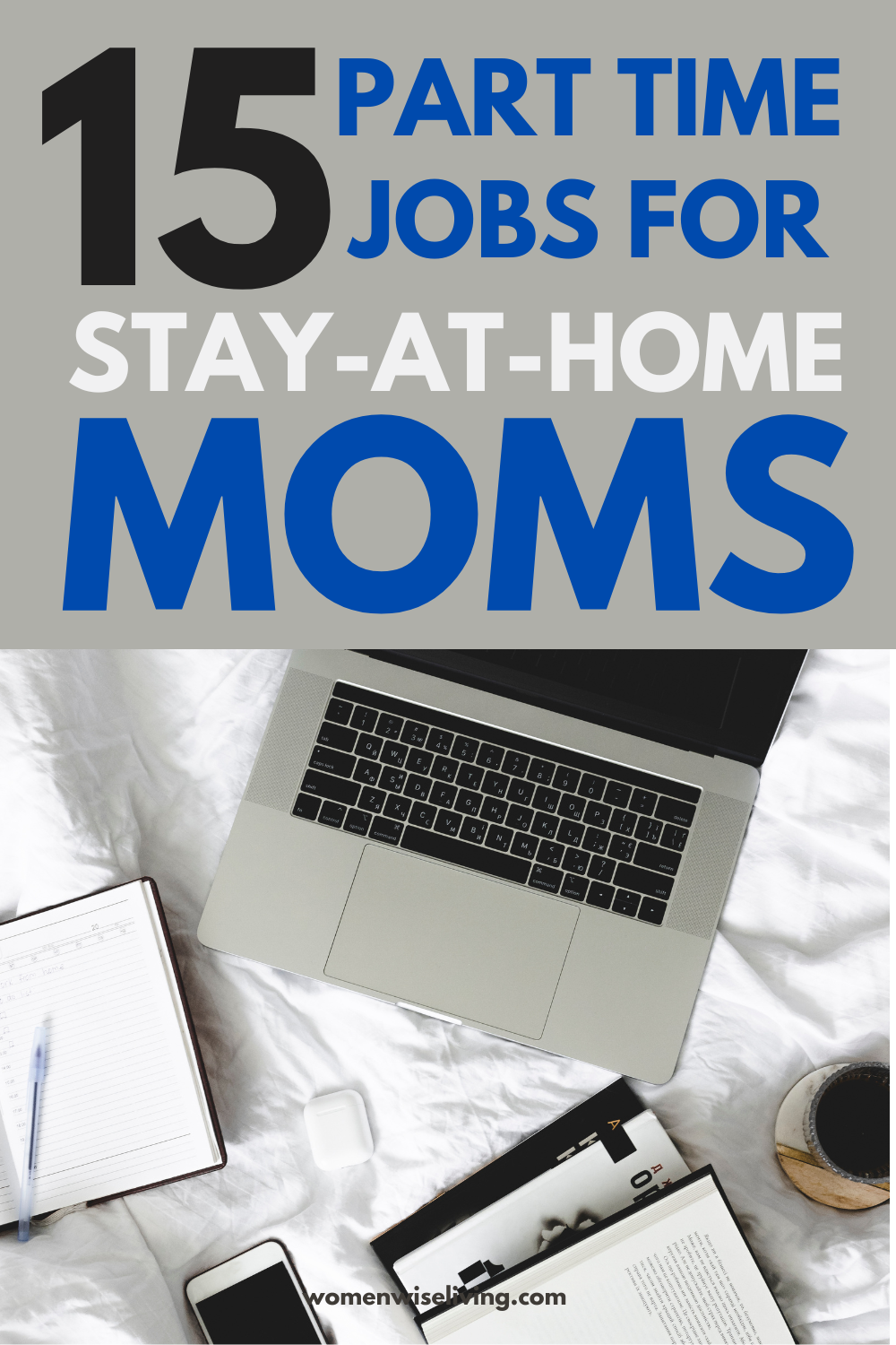 15 Part Time Jobs For SAHMs That Are Easy To Do - Womenwiseliving