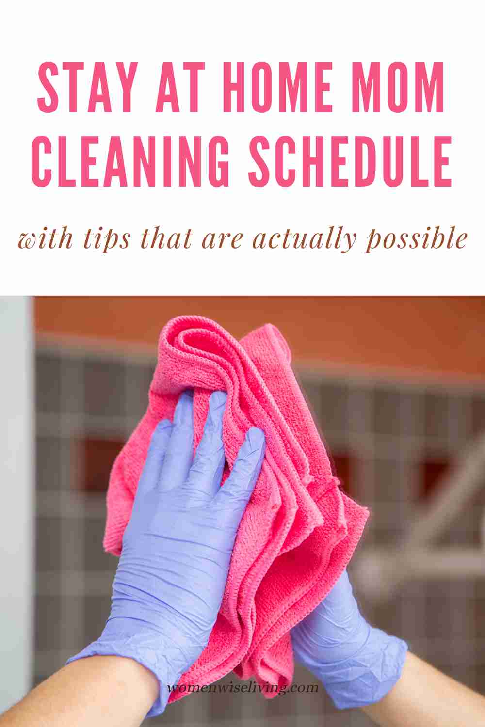 Stay At Home Mom Cleaning Schedule | Efficient SAHM Cleaning Schedule ...
