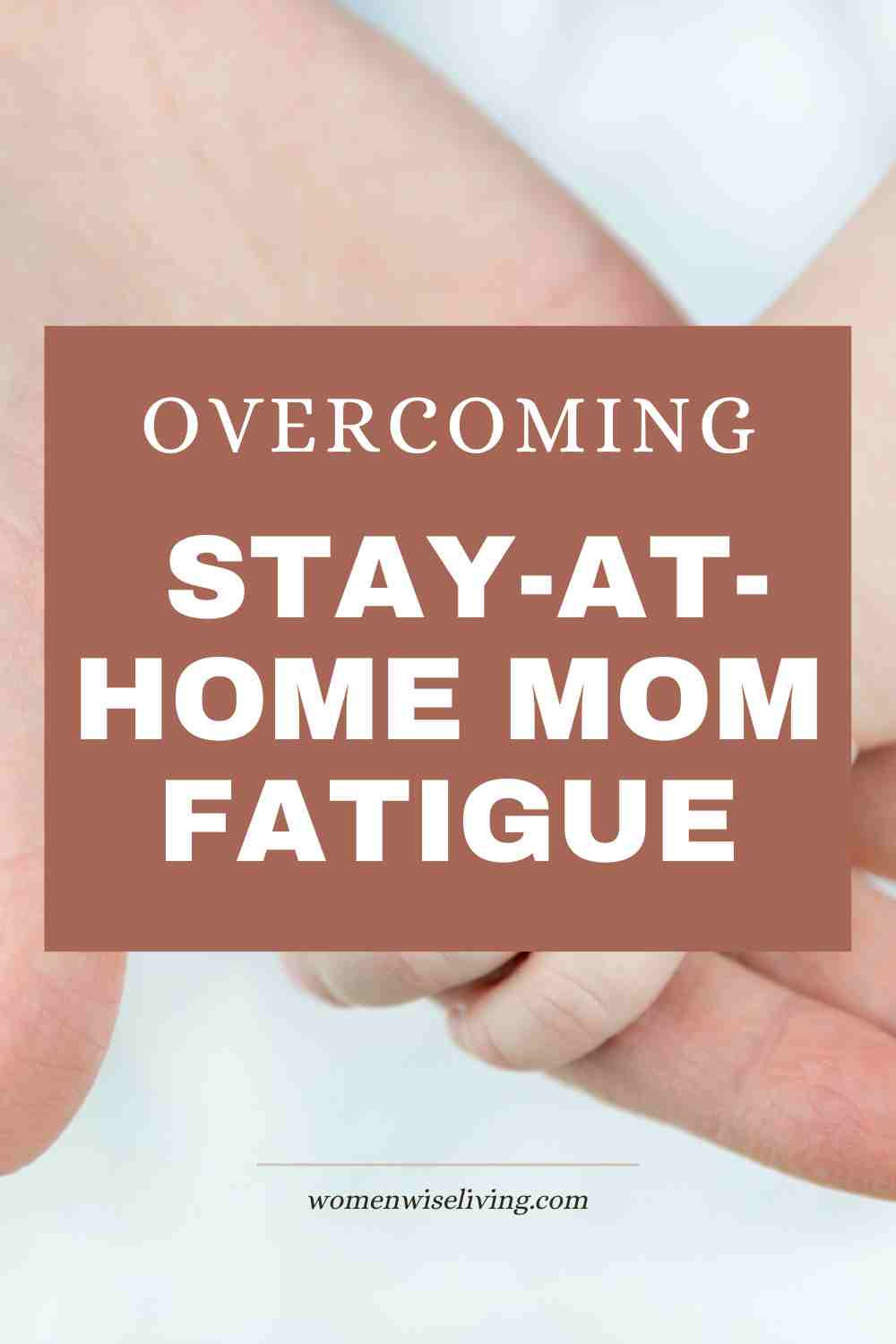 Overcoming Stay-at-Home Mom Fatigue | Strategies for Reclaiming Your ...