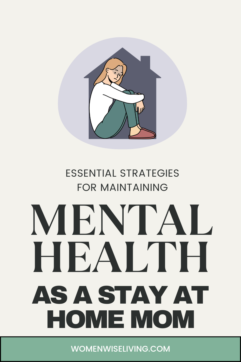 5 Essential Strategies for Maintaining Mental Health as a Stay-at-Home Mom | SAHM Mental Health ...